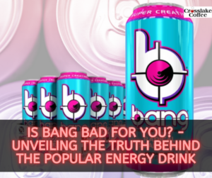 Unveiling the Bang Energy Drink Nutrition Facts - Facts Vibes