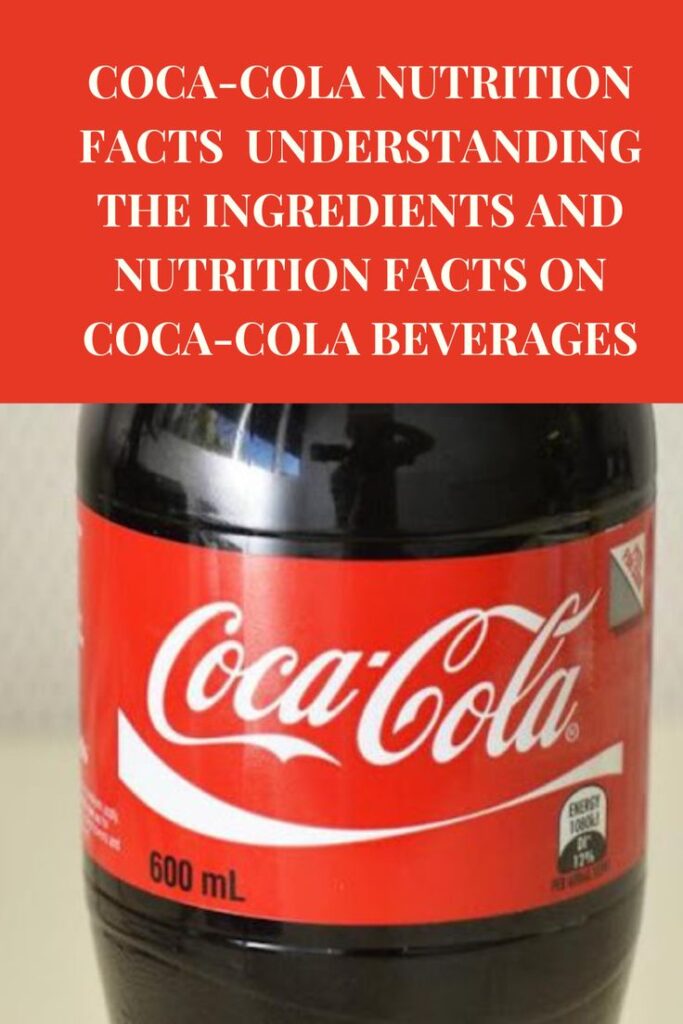 Understanding Coca Cola No Sugar: Unveiling the Nutrition Facts - Facts ...